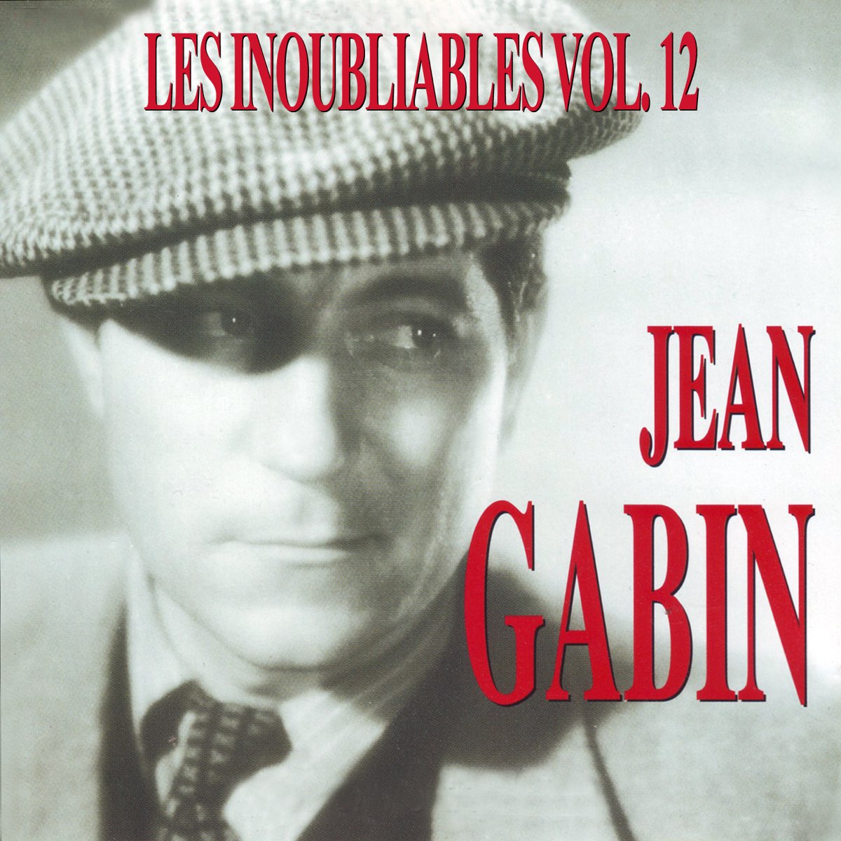 ‎Les inoubliables de la chanson française : Jean Gabin, Vol. 12 - Album ...