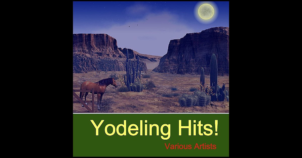 ‎Yodeling Hits - Album by Various Artists - Apple Music