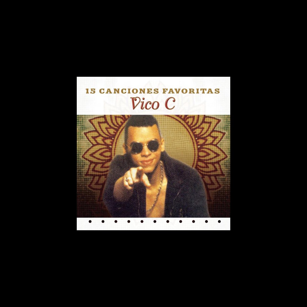15 Canciones Favoritas” álbum de Vico C en Apple Music