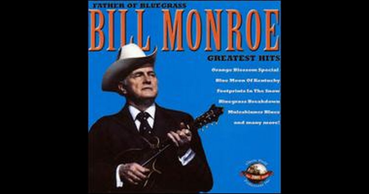 ‎Greatest Hits - Album by Bill Monroe - Apple Music