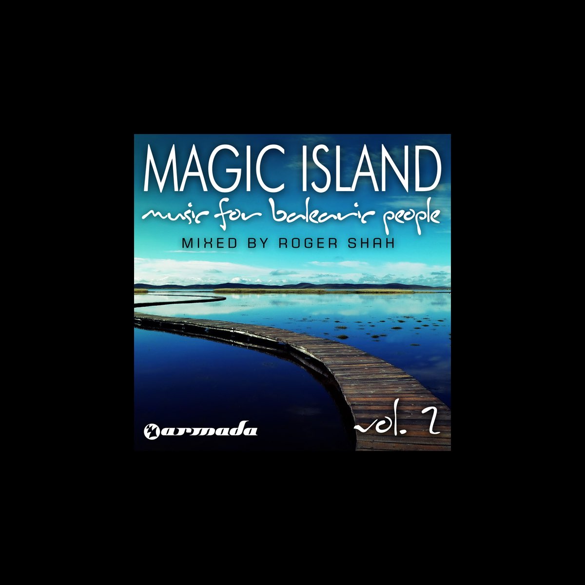 ‎Magic Island - Music for Balearic People, Vol. 2 (Mixed By Roger Shah ...