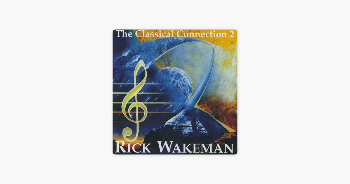 ‎The Classical Connection 2 – album – Rick Wakeman – Apple Music