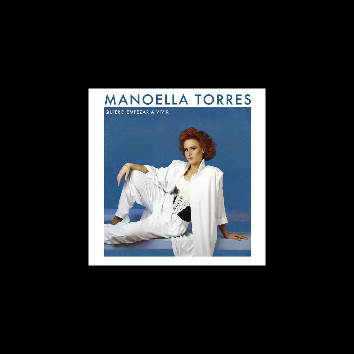 Quiero Empezar a Vivir》- Manoella Torres的专辑 - Apple Music