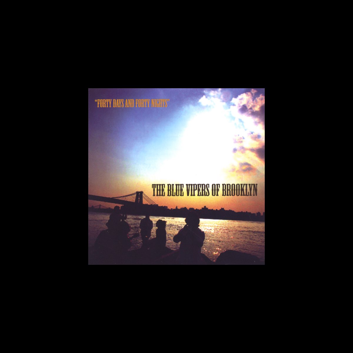 ‎Forty Days and Forty Nights - Album by The Blue Vipers of Brooklyn ...