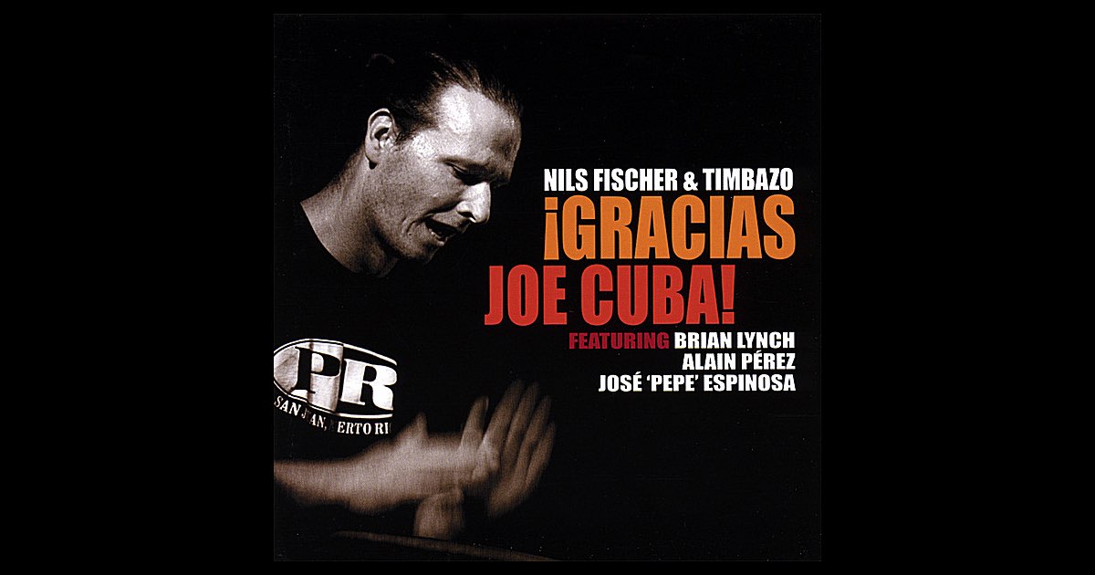 Gracias Joe Cuba! - Album by Nils Fischer & Timbazo - Apple Music