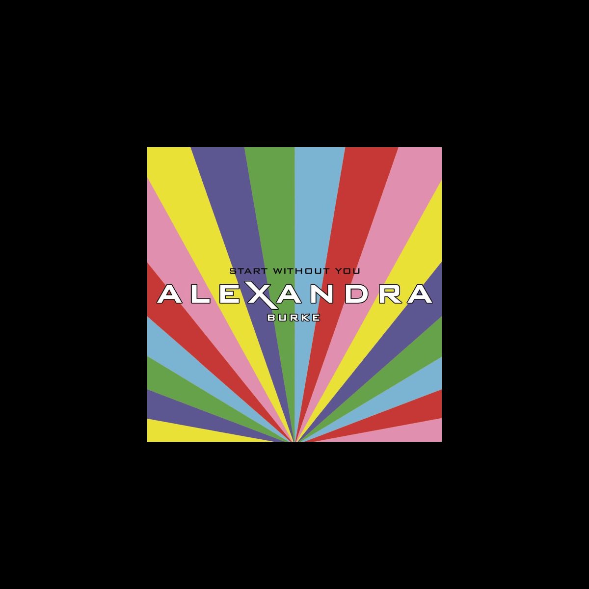 ‎Start Without You - Album by Alexandra Burke - Apple Music