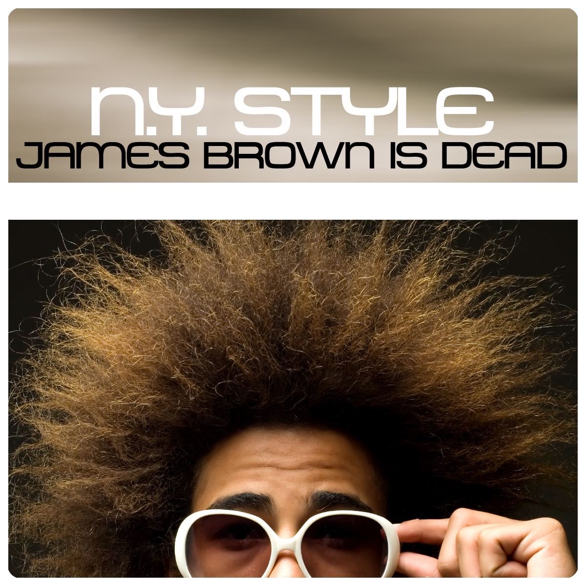 ‎James Brown Is Dead - EP - Album by N.Y. Style - Apple Music