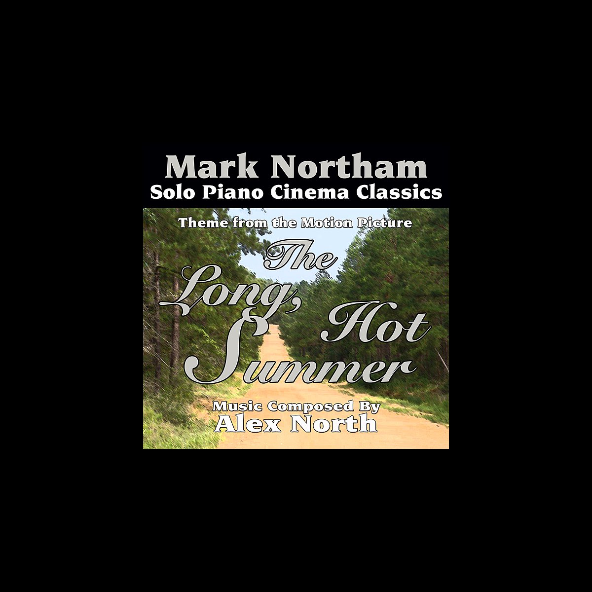 ‎The Long Hot Summer - Theme for Solo Piano (Alex North) - Single ...