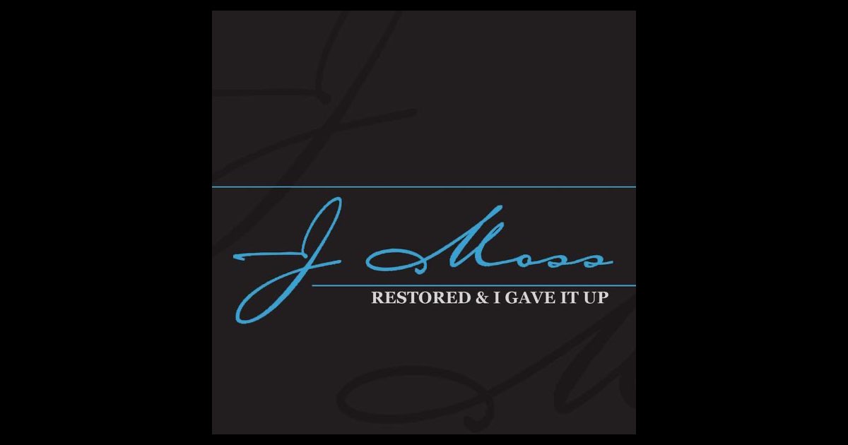 ‎Restored / I Gave It Up - Single - Album by J Moss - Apple Music