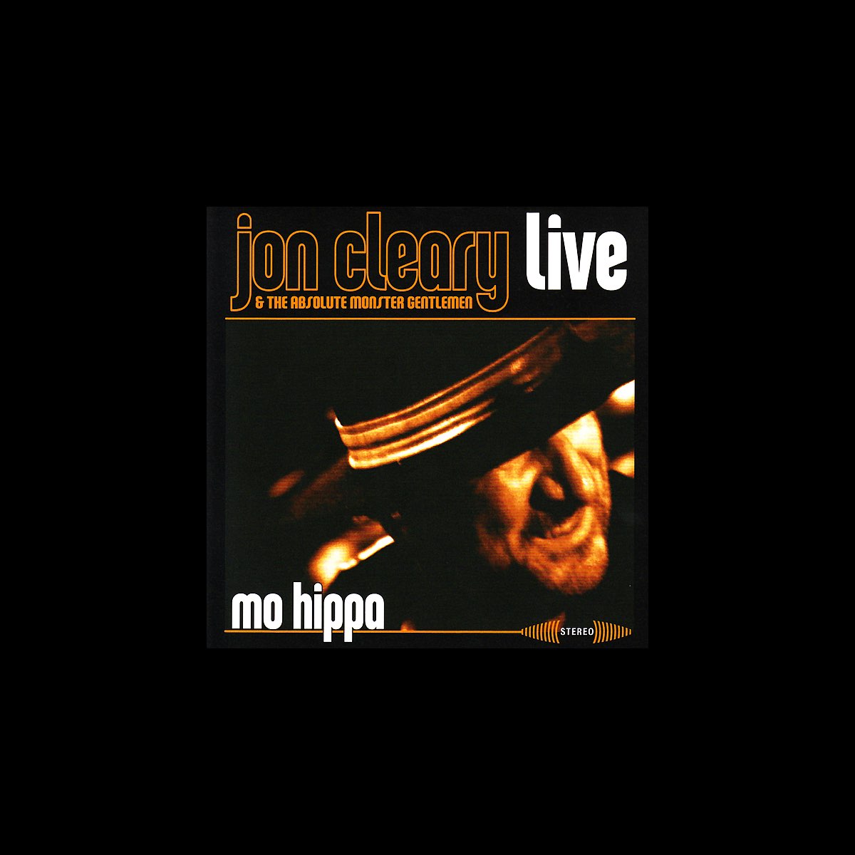 ‎Mo Hippa (Live) - Album by Jon Cleary & The Absolute Monster Gentlemen - Apple Music