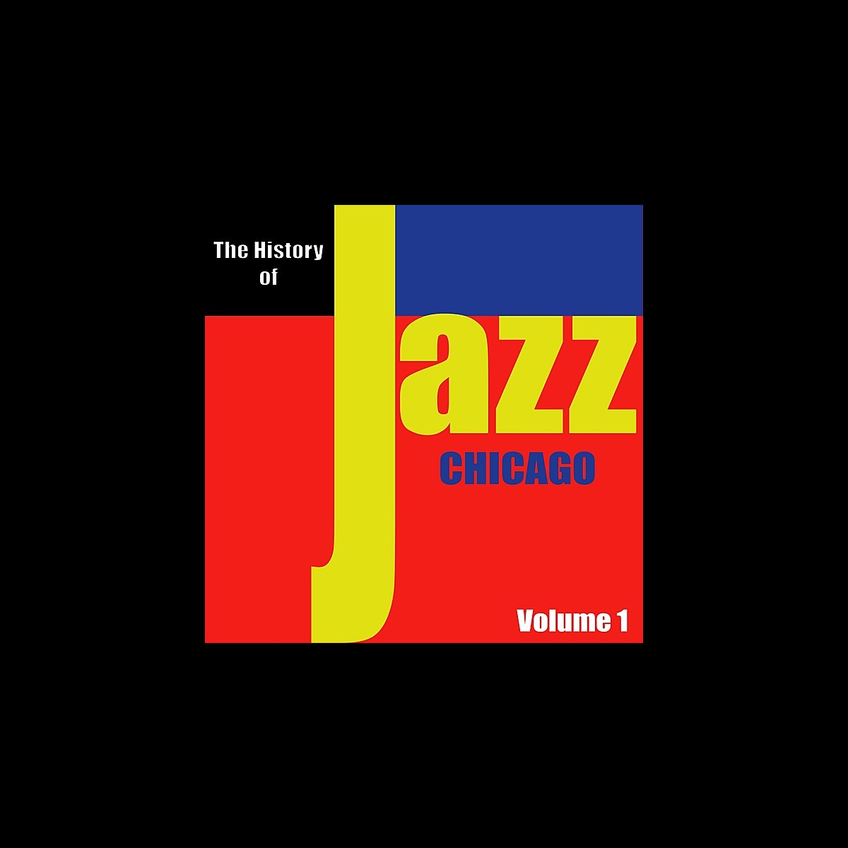 ‎Альбом «The History of Jazz - Chicago, Vol. 1» (Разные артисты) в ...