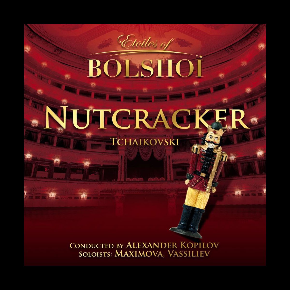 ‎Tchaïkovsky: Nutcracker (Etoiles of Bolshoï) – Album von Orchestra of the Bolshoi Theatre ...