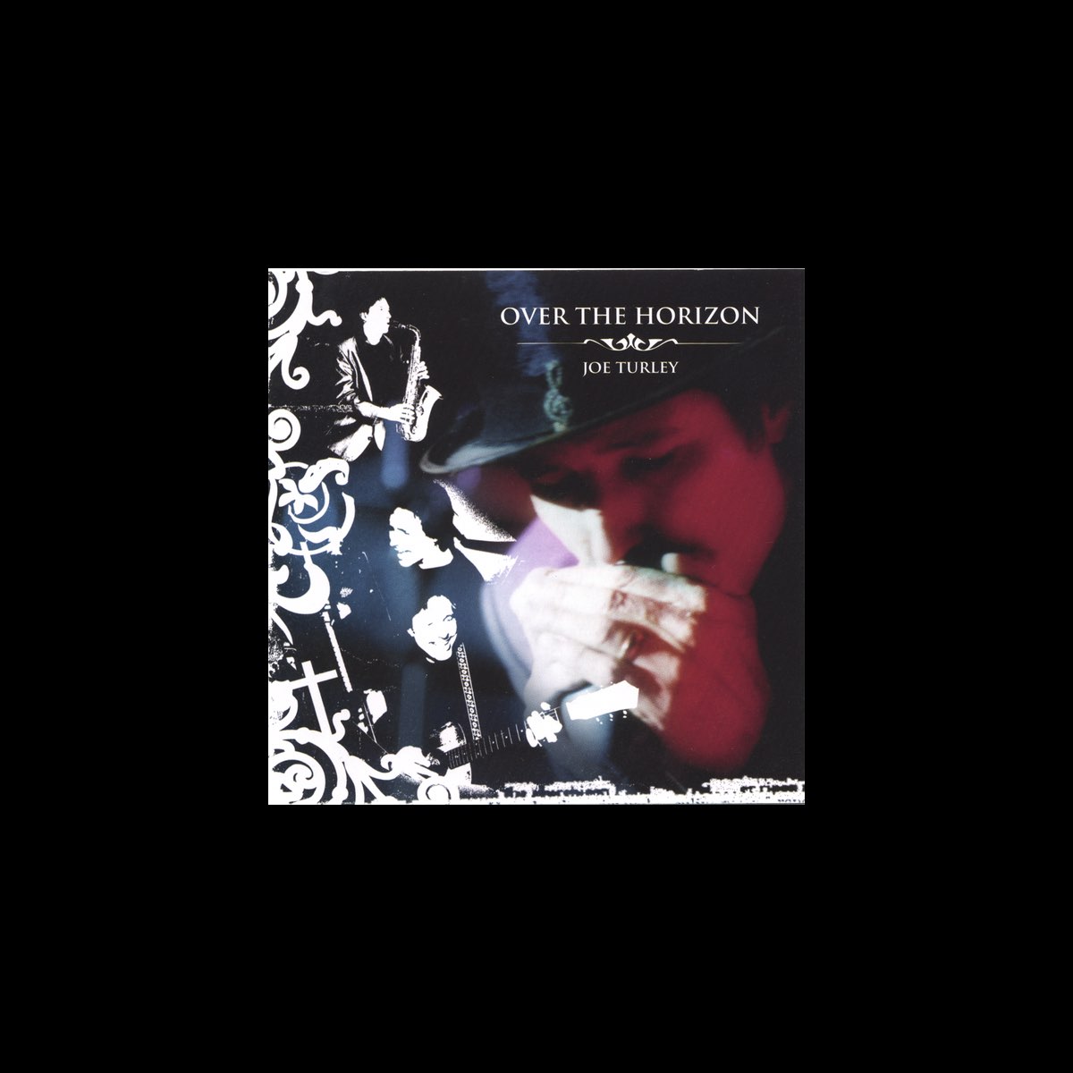 OVER the HORIZON / JOE TURLEY” álbum de Joe Turley en Apple Music