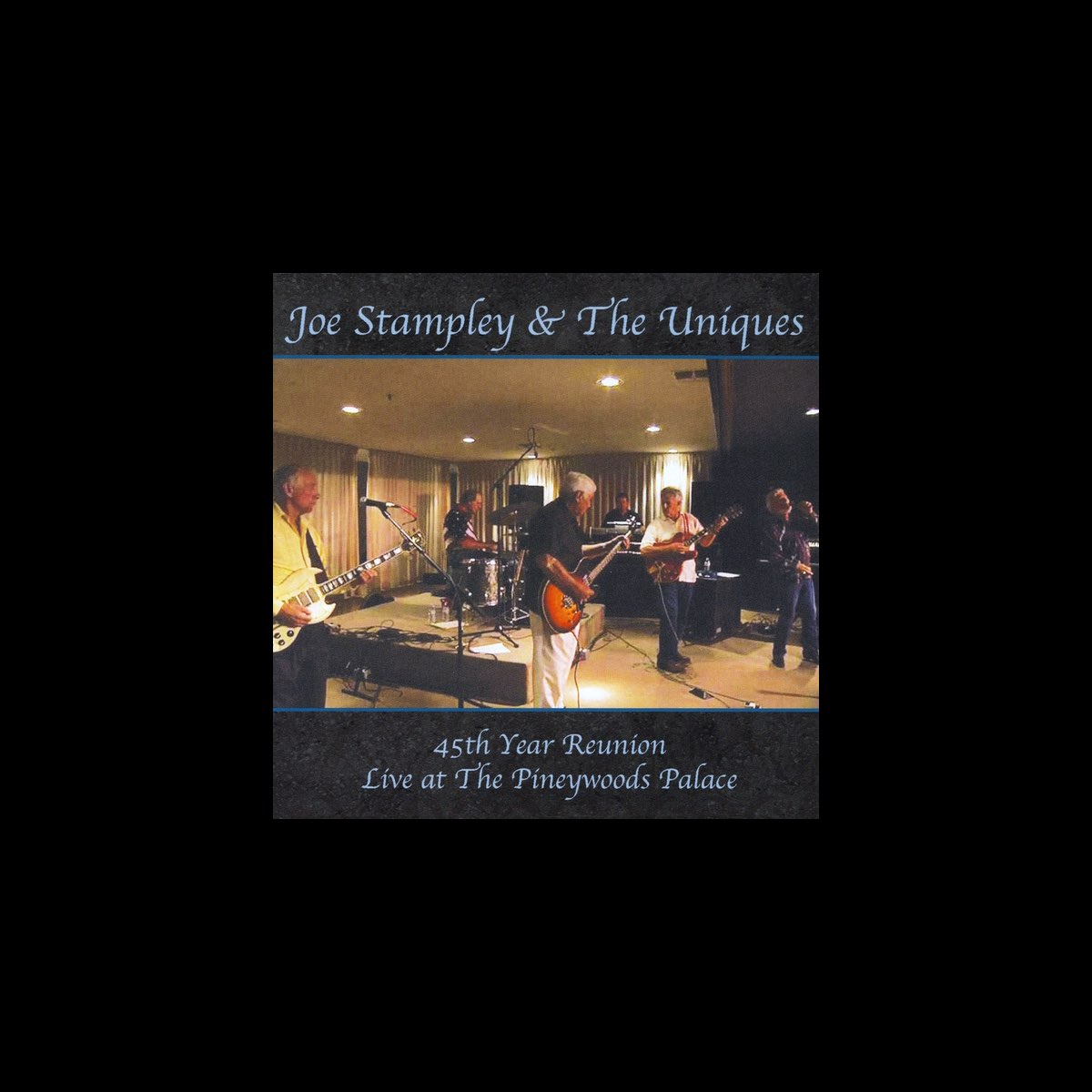 ‎45th Year Reunion (Live At the Pineywoods Palace) - Album by Joe ...