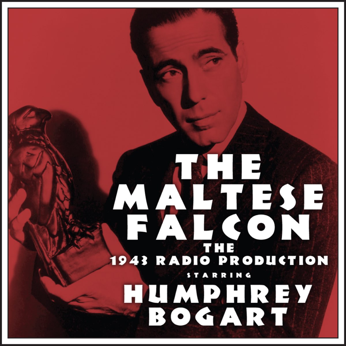 ‎The Maltese Falcon: The 1943 Radio Production - Album by Humphrey ...