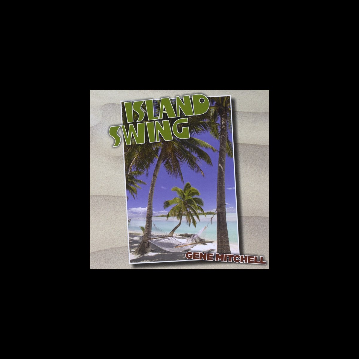 ‎Island Swing by Gene Mitchell on Apple Music