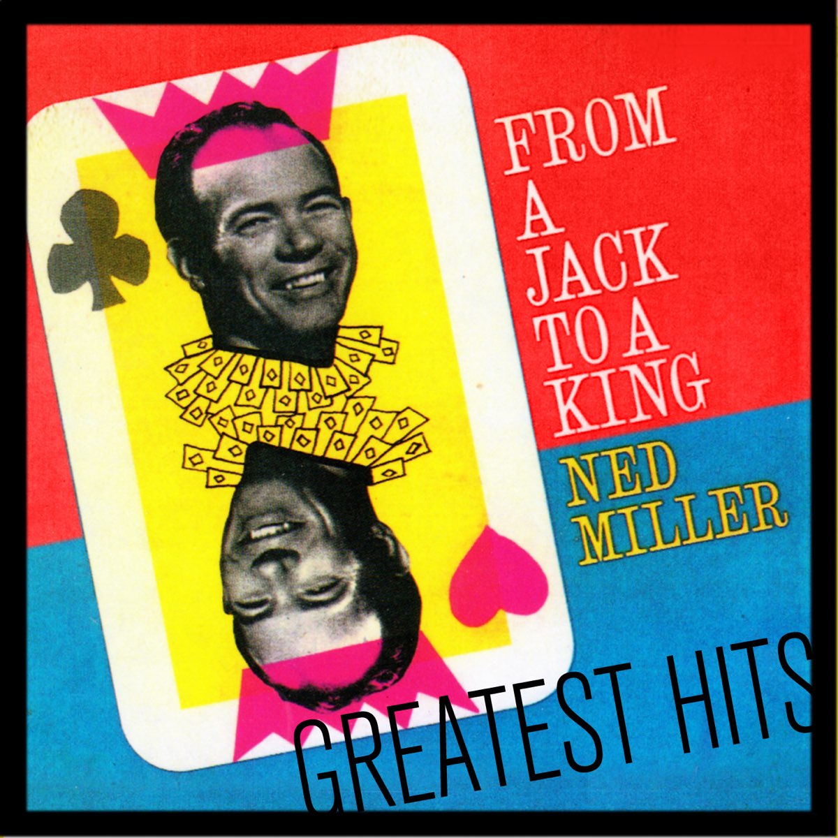‎From A Jack To A King - Greatest Hits - Album by Ned Miller - Apple Music