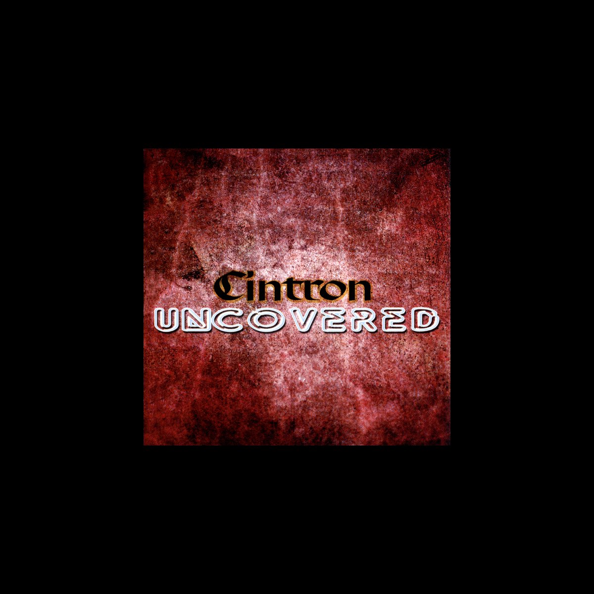 ‎Cintron Uncovered by Cintron on Apple Music
