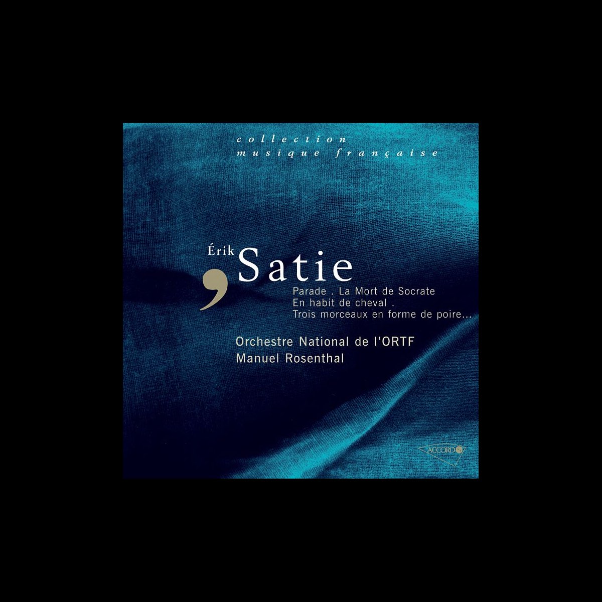 ‎Satie: Parade, La Mort de Socrate, En habit de cheval & Trois morceaux ...