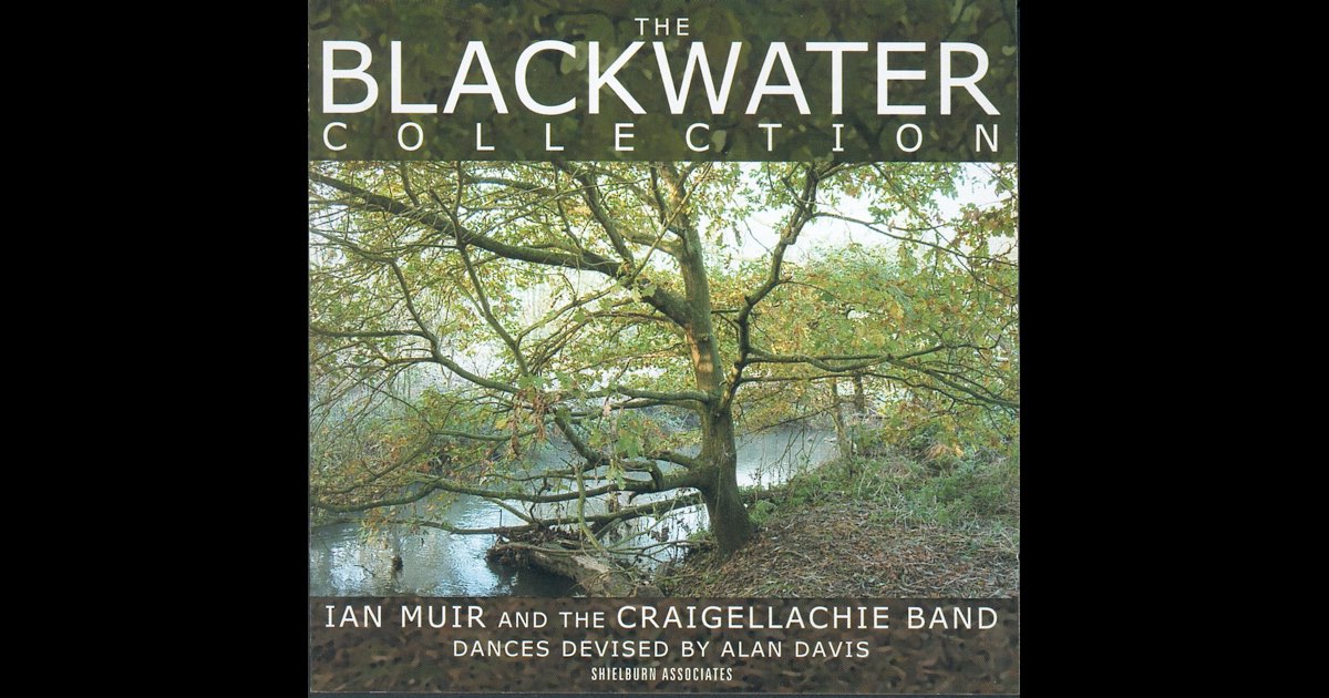 ‎The Blackwater Collection - Album by Ian Muir & the Craigellachie Band ...