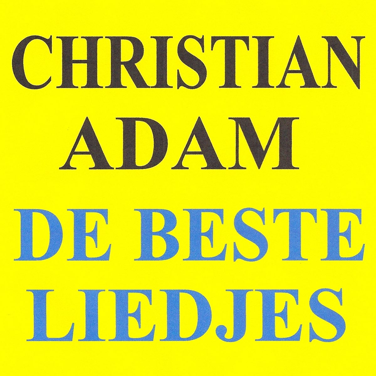‎De beste liedjes - Álbum de Christian Adam - Apple Music