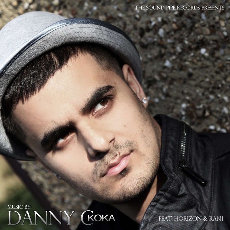Koka (feat. Horizon and Ranj) - Danny C: Song Lyrics, Music Videos & Concerts