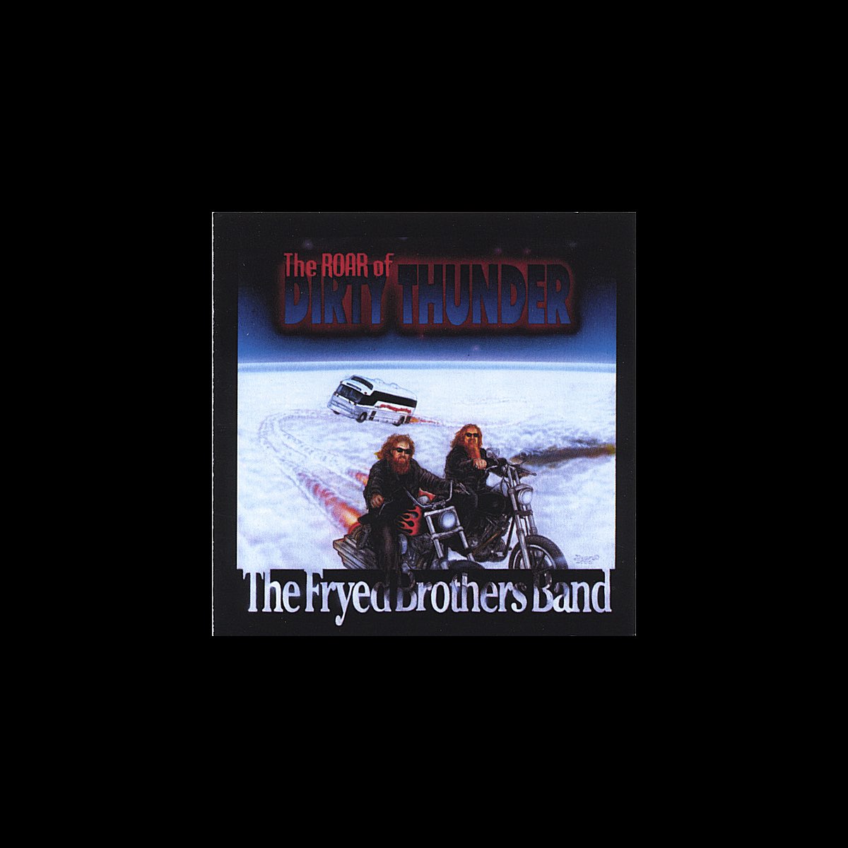 ‎The Roar of Dirty Thunder - Album by The Fryed Brothers Band - Apple Music