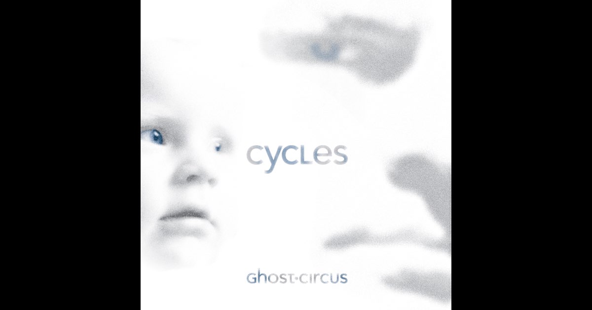 ‎Cycles - Album by Ghost Circus - Apple Music