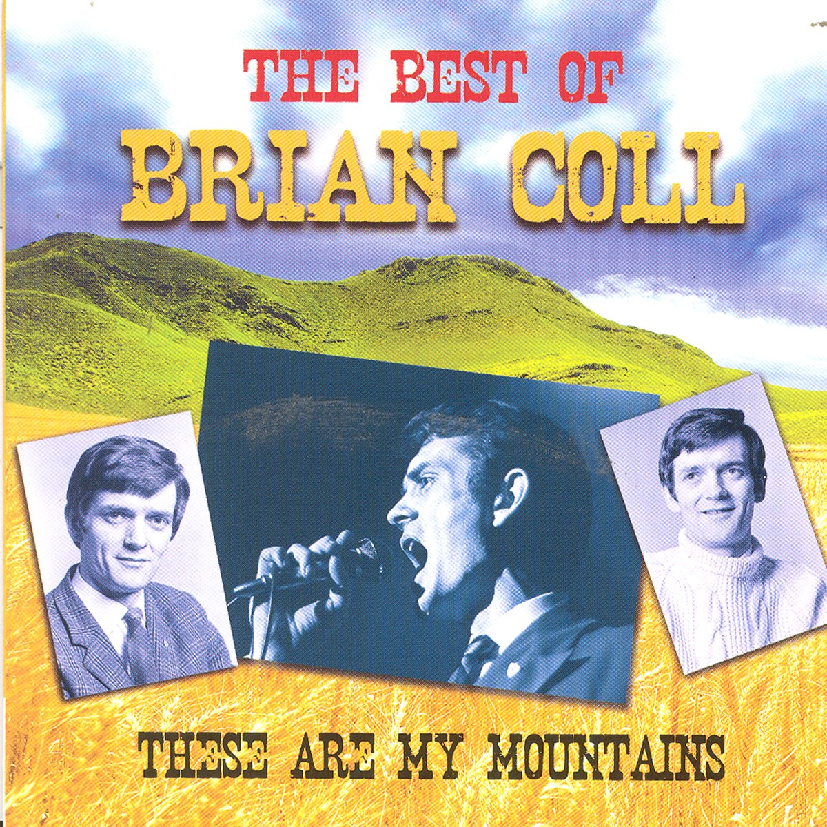 ‎These Are My Mountains - The Best Of Brian Coll - Album by Brian Coll ...