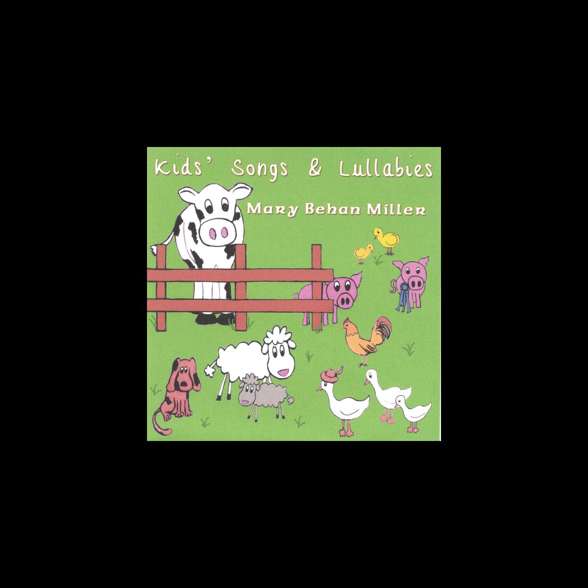 ‎Kids' Songs and Lullabies - Album by Mary Behan Miller - Apple Music