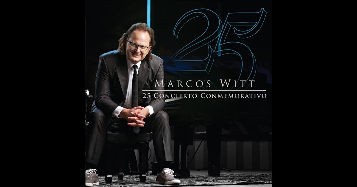25 Concierto Conmemorativo (En Vivo)” álbum de Marcos Witt en Apple Music