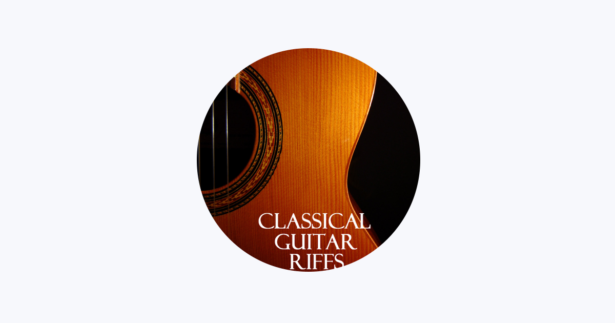 ‎Classical Guitar Riffs en Apple Music