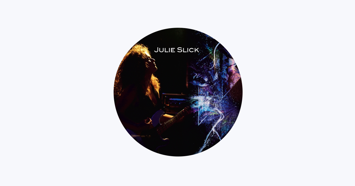 ‎Julie Slick - Apple Music