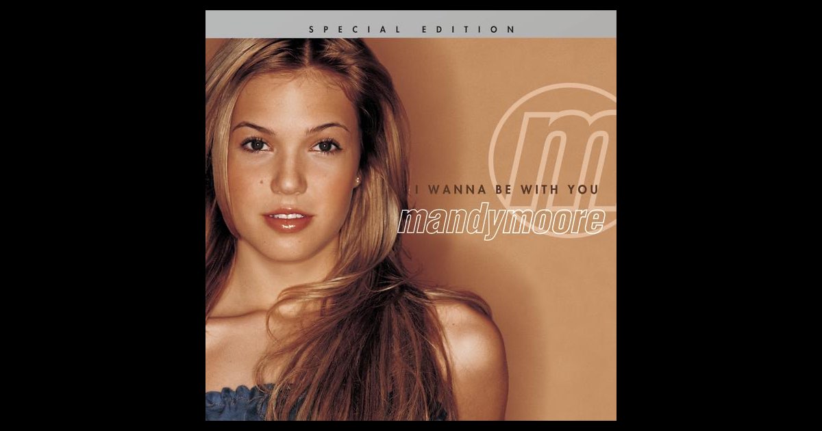 ‎I Wanna Be With You - Album by Mandy Moore - Apple Music