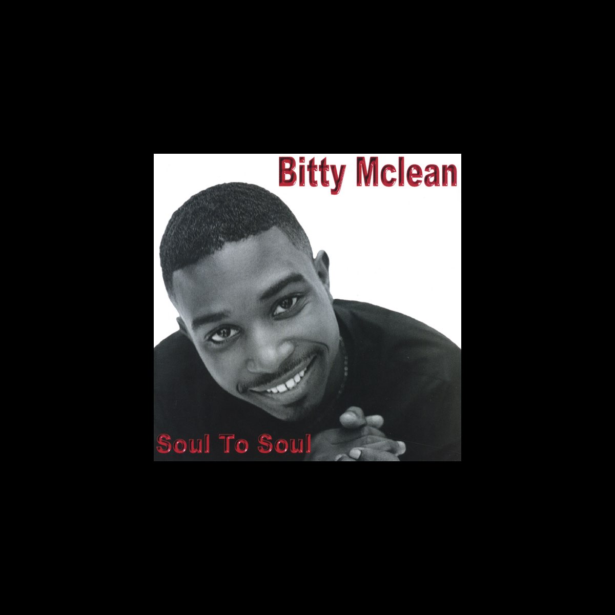 Soul to Soul》- Bitty McLean的专辑 - Apple Music