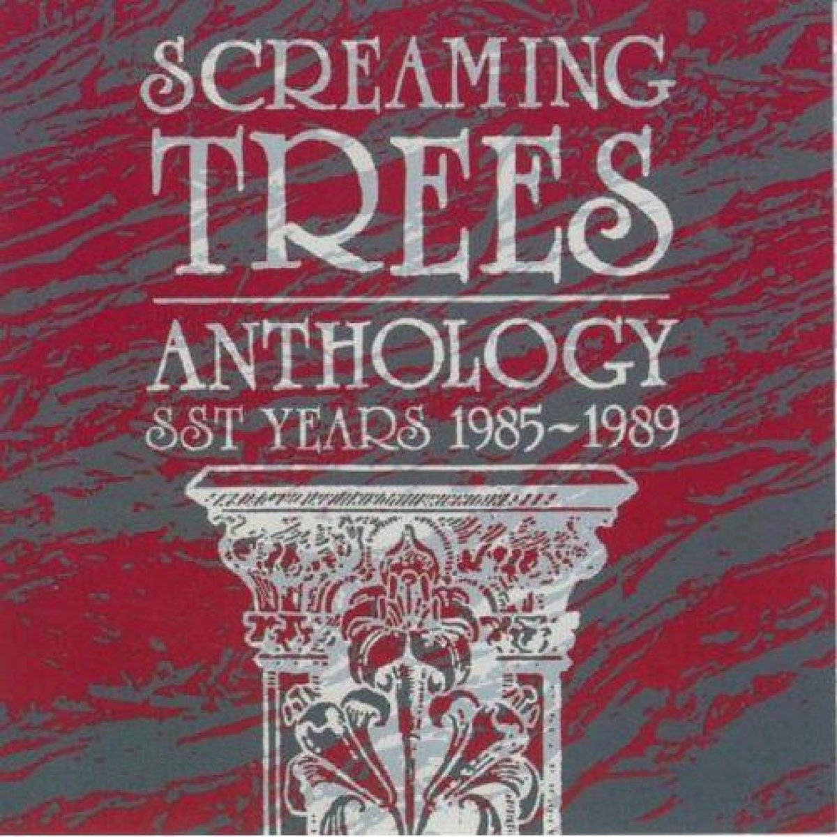 ‎Anthology: SST Years 1985-1989 - Album by Screaming Trees - Apple Music