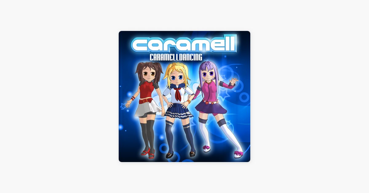 ‎Caramelldancing (Radio Mix) - Caramell의 노래 - Apple Music