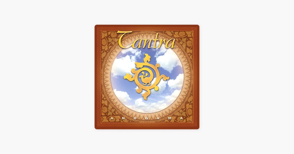 ‎Tantra (Spiritual Environment) - Anugama的專輯 - Apple Music