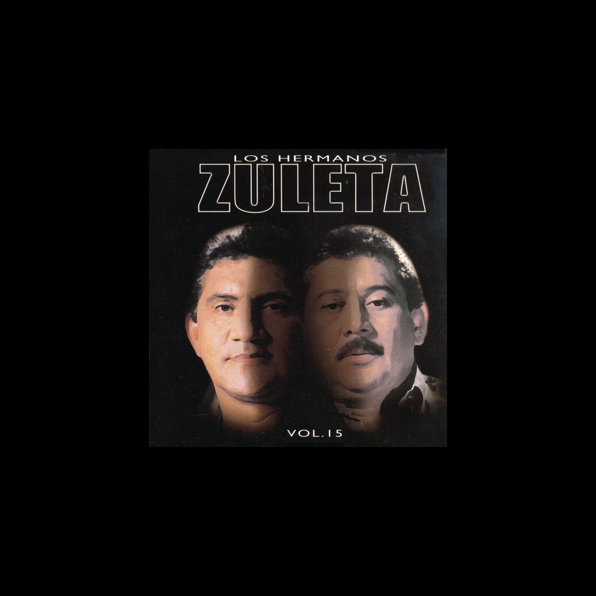 Los Hermanos Zuleta, Vol. 15” álbum de Los Hermanos Zuleta en Apple Music