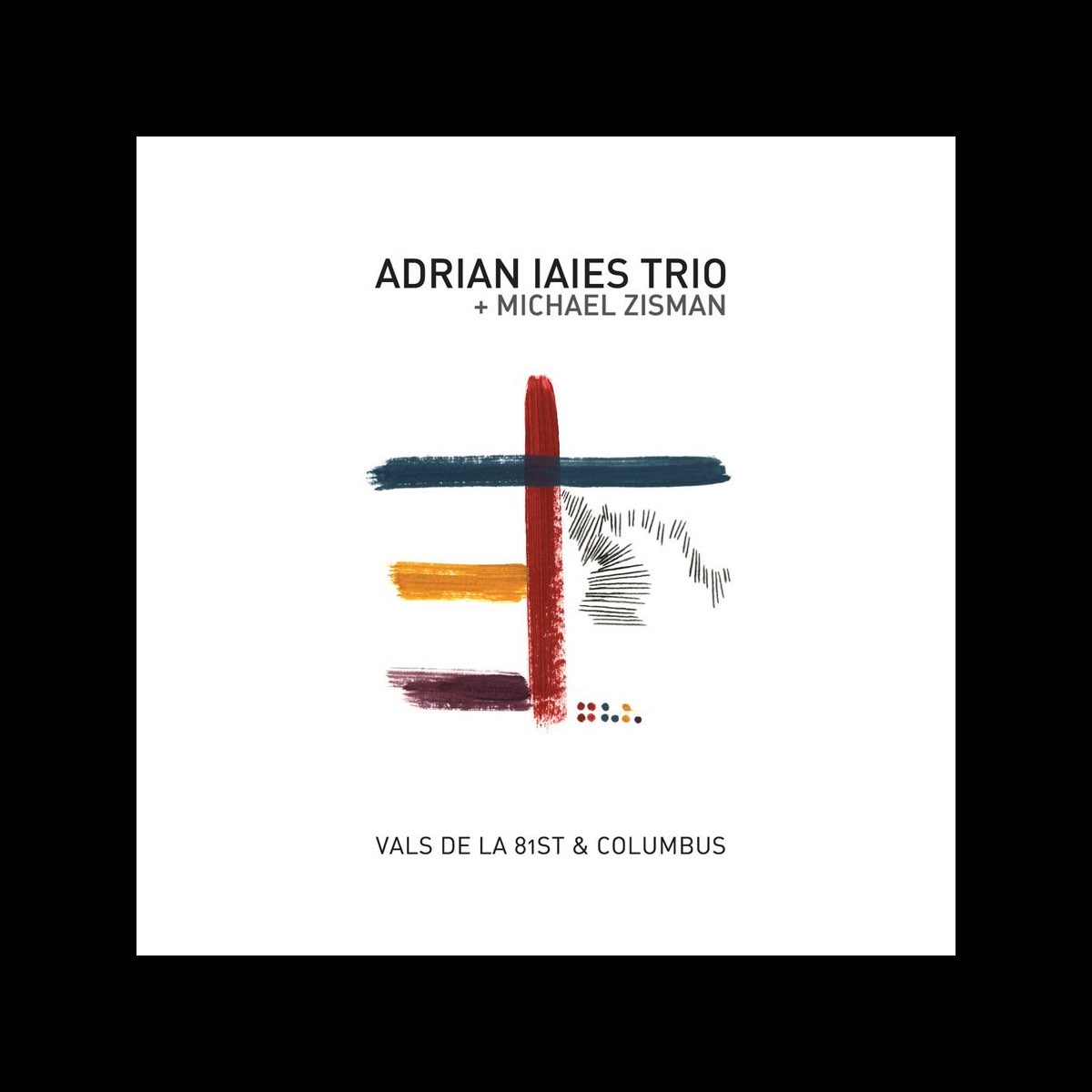 ‎Vals de la 81st & Columbus - Album by Adrian Iaies Trio & Michael ...