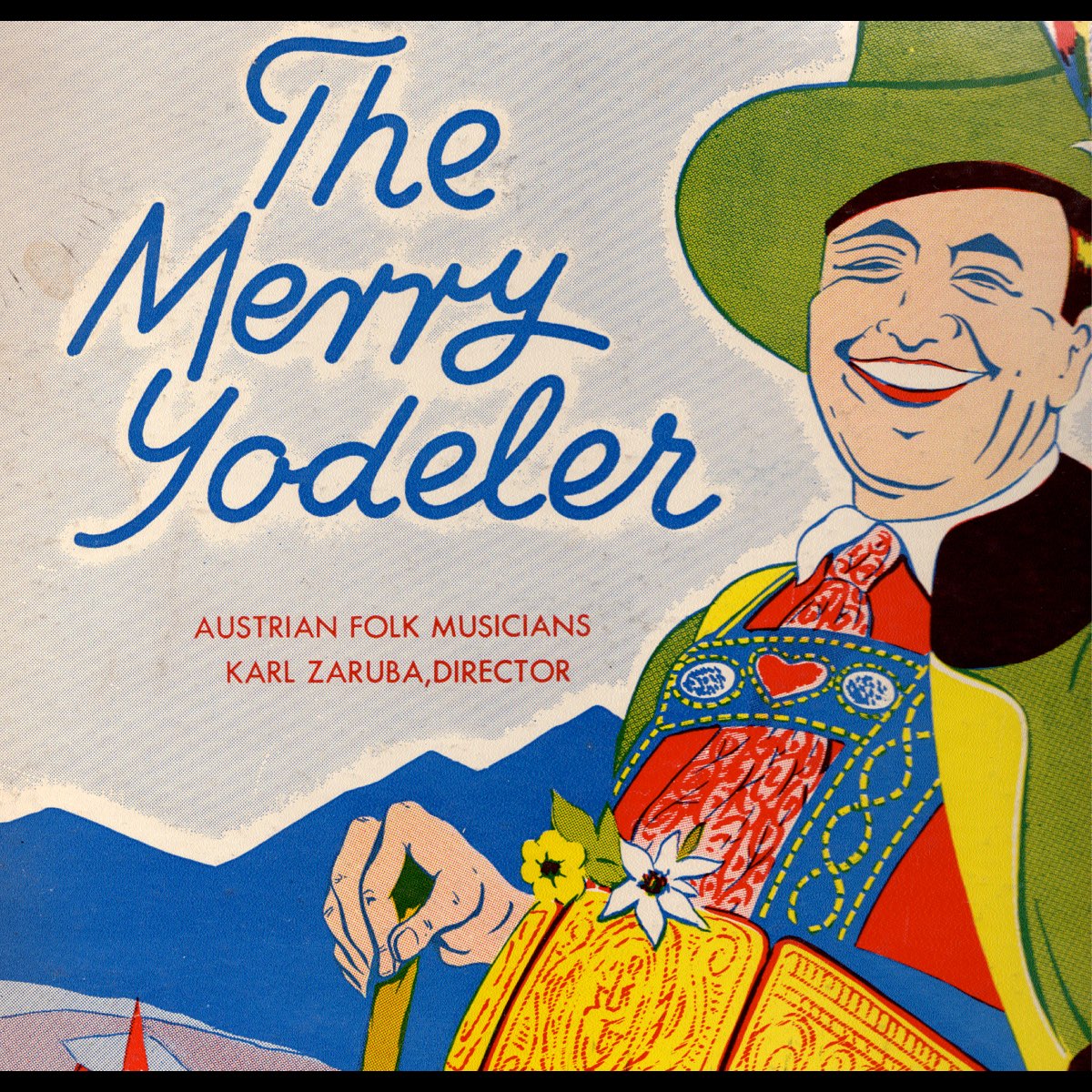 ‎The Merry Yodeler – Austrian Folk Musicians – Karl Zaruba, Director ...