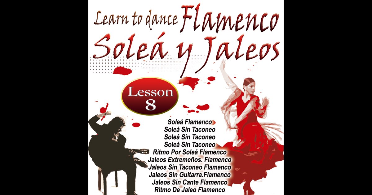 ‎Learn to Dance Flamenco-soleá y Jaleos, Lesson 8 - Album by Adela ...