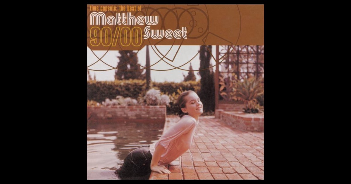 ‎Time Capsule: The Best of Matthew Sweet 1990-2000 - Album by Matthew ...