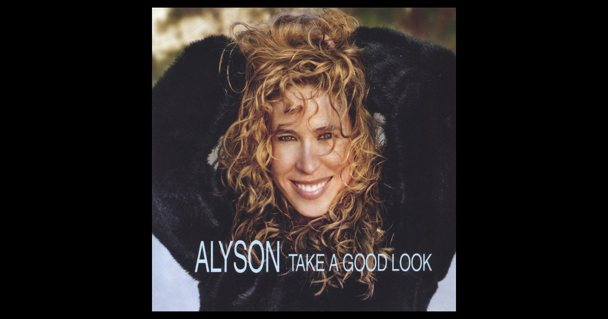 ‎Take a Good Look - Album by Alyson - Apple Music