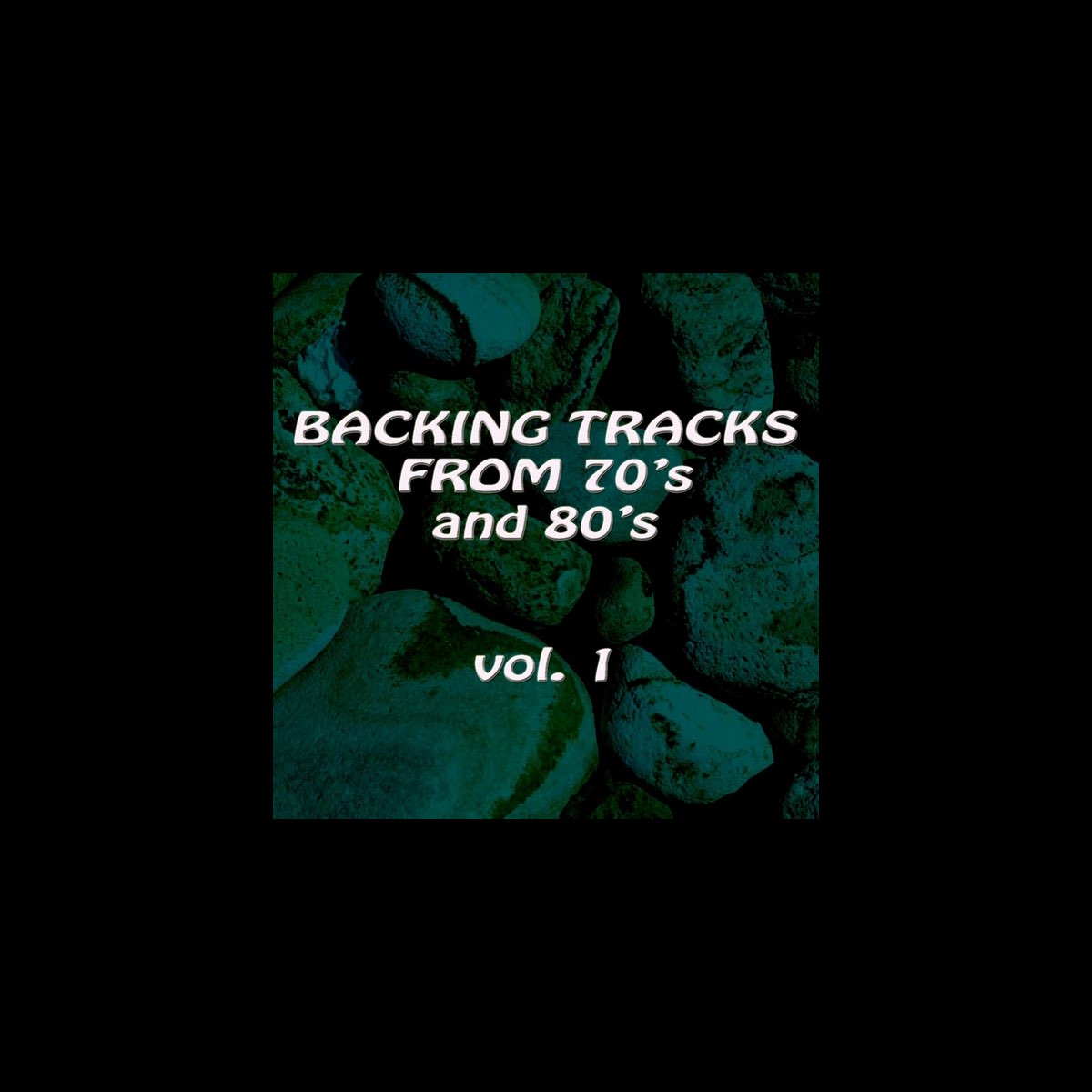 ‎Backing Tracks From 70'S And 80'S Vol. 1 by Backing Tracks from 70's ...