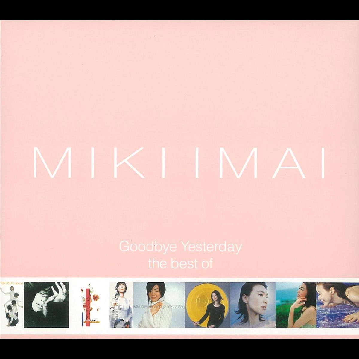 ‎Goodbye Yesterday-the best of MIKI IMAI- - 今井美樹のアルバム - Apple Music