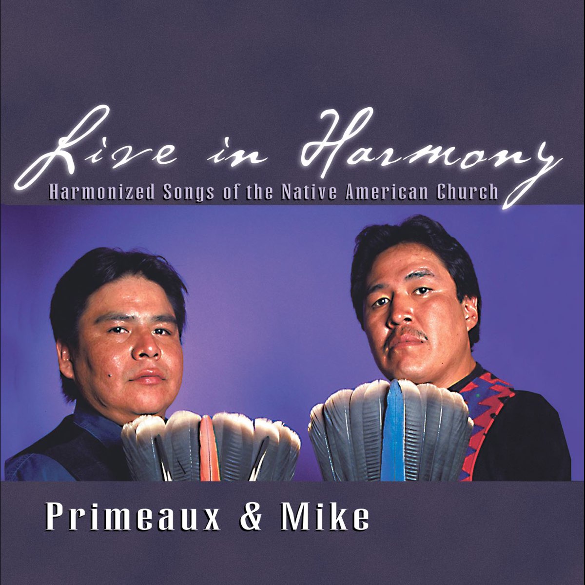 ‎Live In Harmony (Harmonized Songs of the Native American Church ...