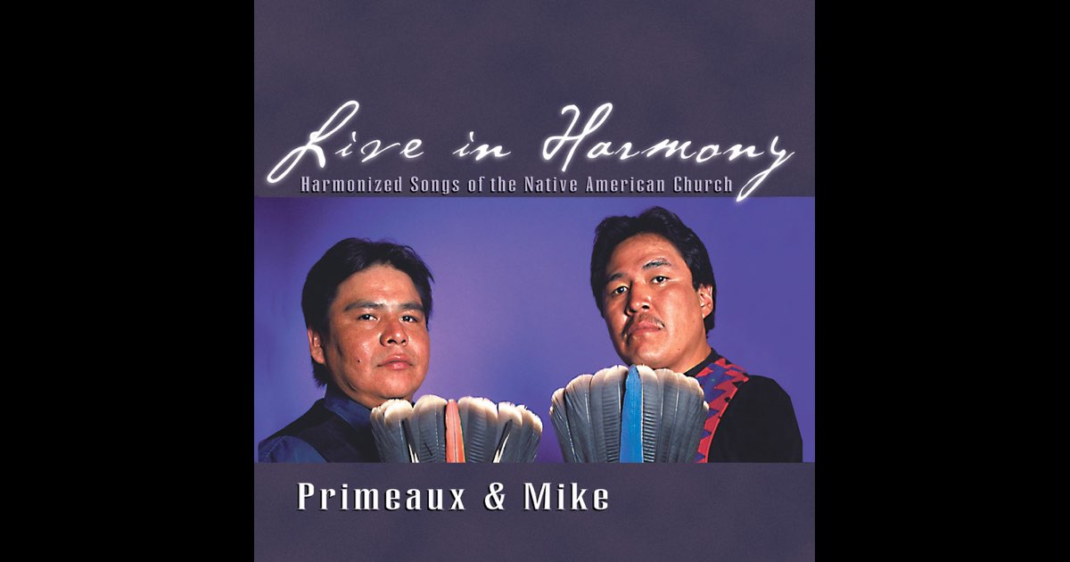 ‎Live In Harmony (Harmonized Songs of the Native American Church ...