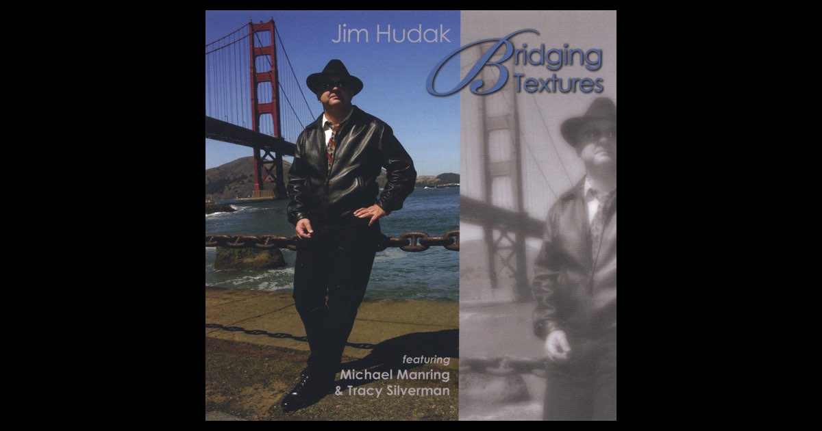 ‎Bridging Textures - Album by Jim Hudak - Apple Music