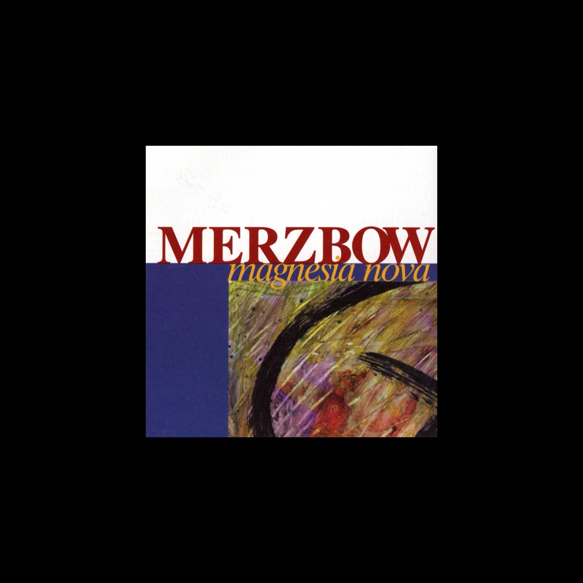 ‎Magnesia Nova - Album by Merzbow - Apple Music